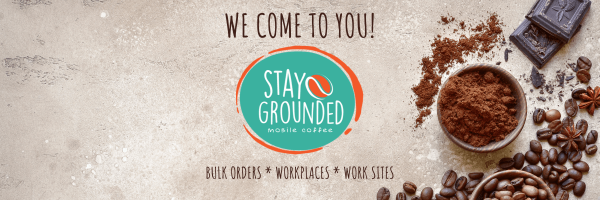 Stay Grounded Mobile Coffee – Servicing the Mid North Coast, NSW